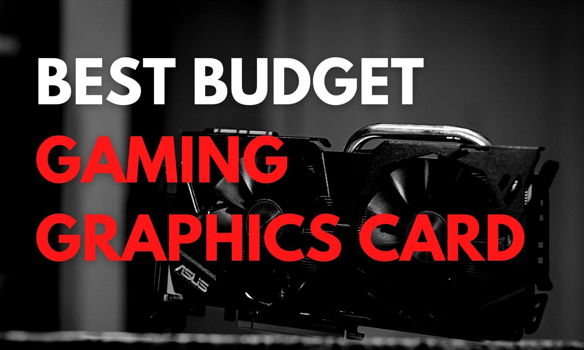 5 Best Gaming Graphics Card of 2020. For Serious Gamers, Video Editors